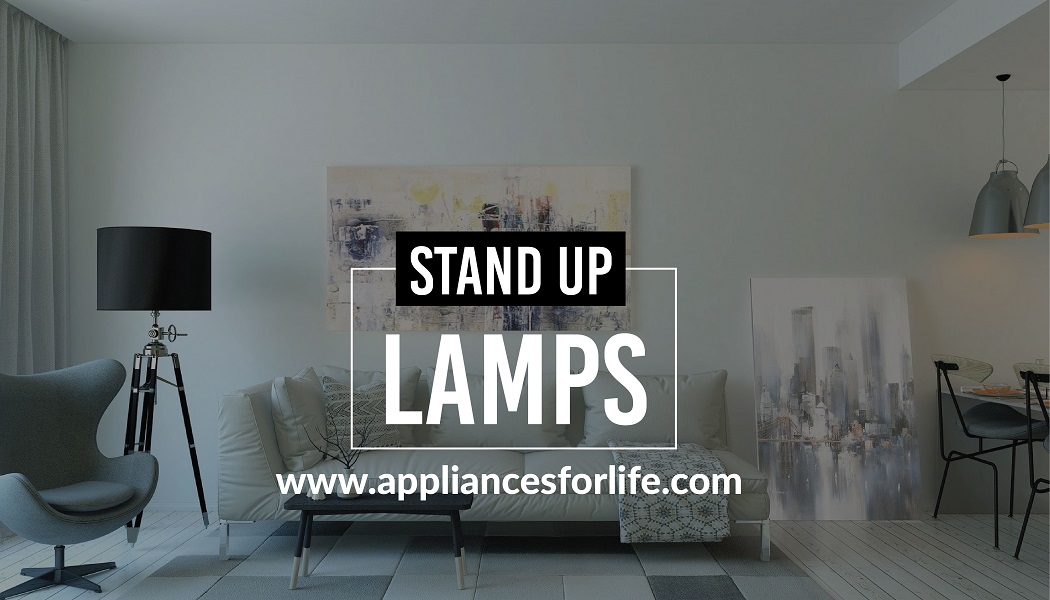 Stand Up Lamps to Brighten Your Home - Appliances For Life