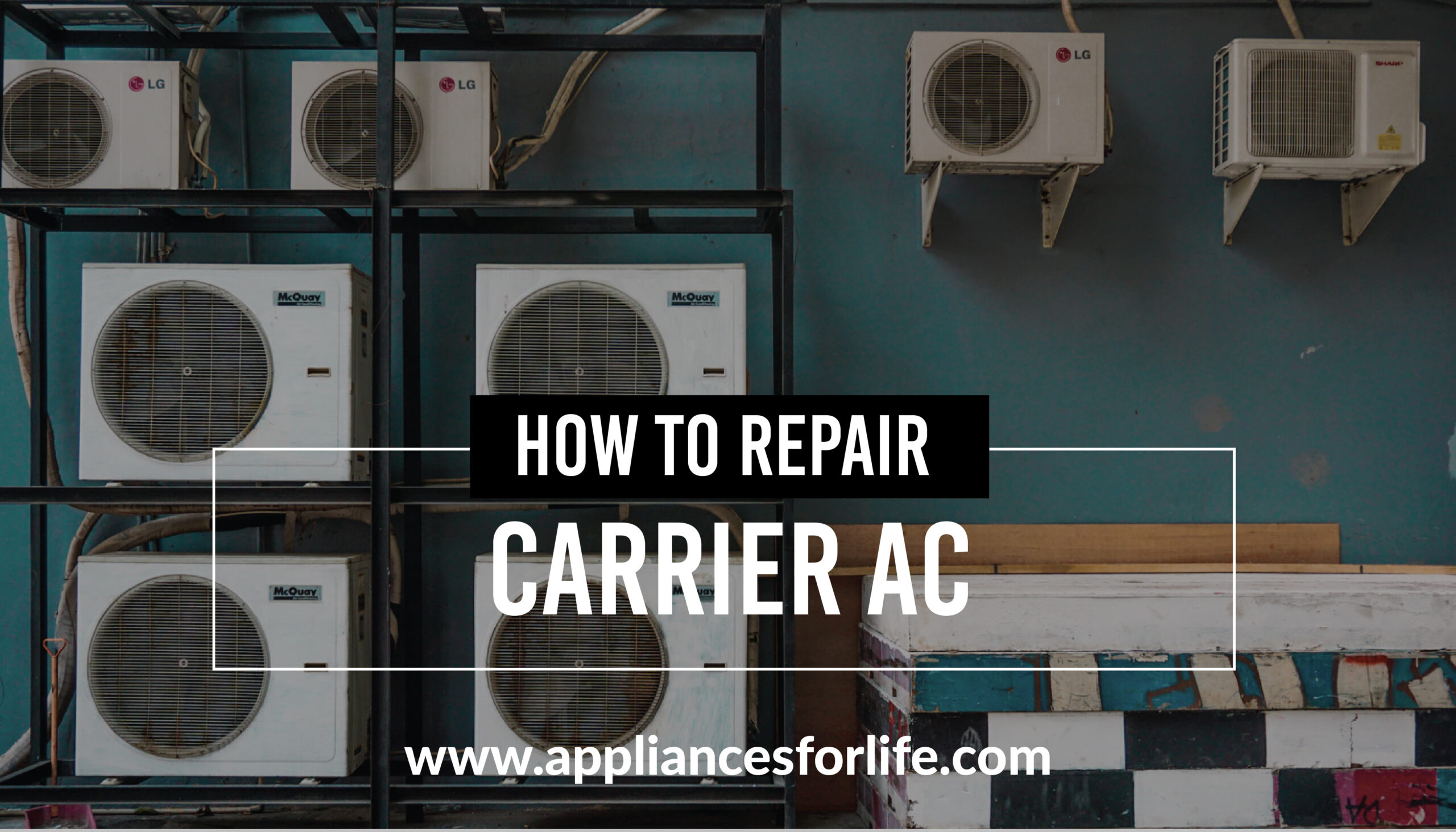 How to repair Carrier AC - Appliances For Life