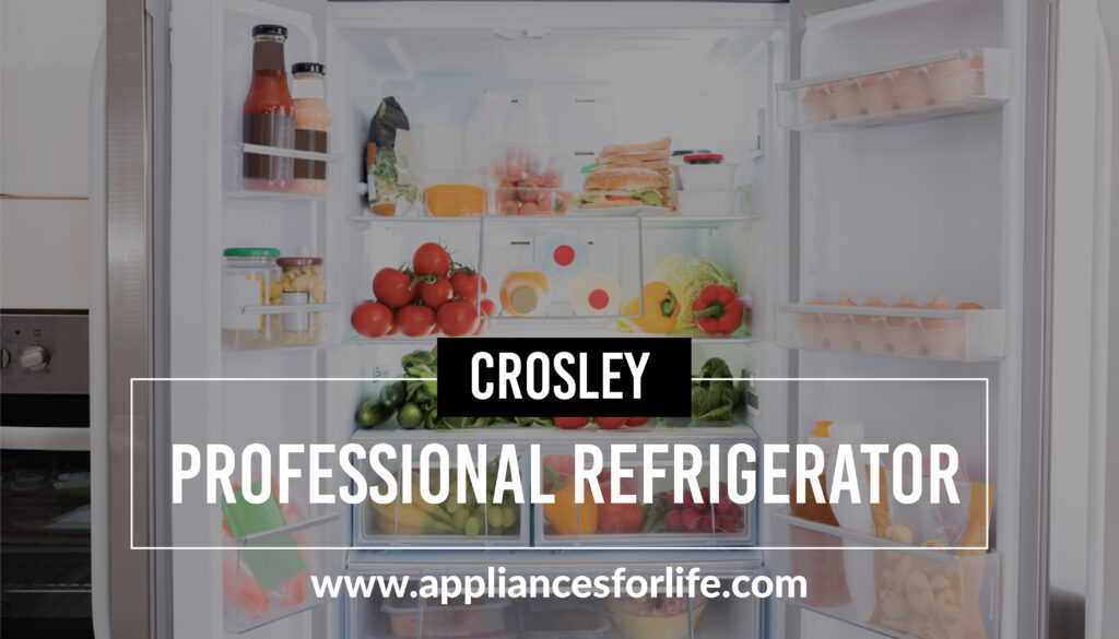 Top 3 Best Crosley Professional Refrigerators - Appliances For Life