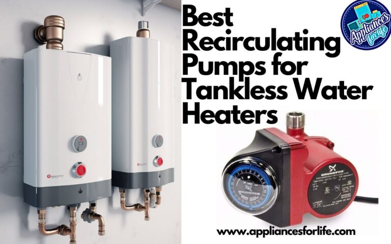 Best Recirculating Pumps for Tankless Water Heaters - Appliances For Life