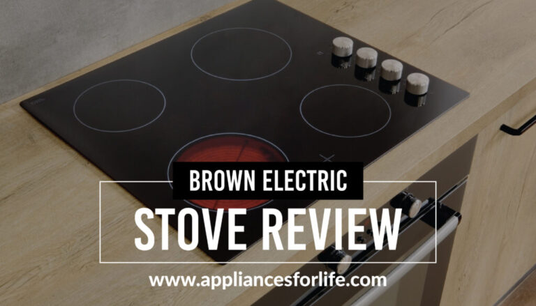 Brown electric stove review - Appliances For Life