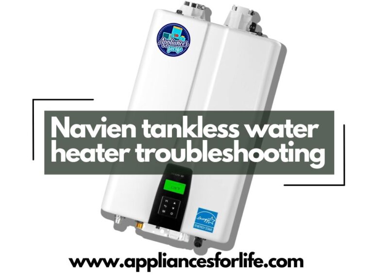 Navien Tankless Water Heater Troubleshooting Appliances For Life