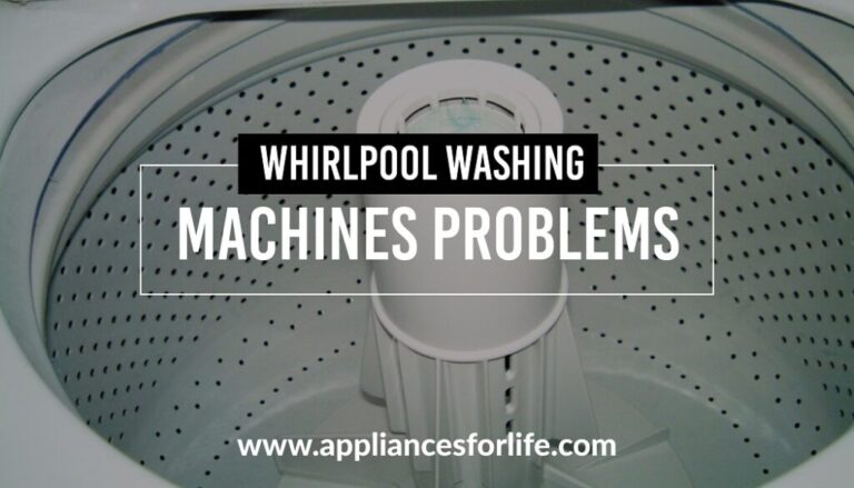 Whirlpool Washing Machines Problems – Appliances For Life